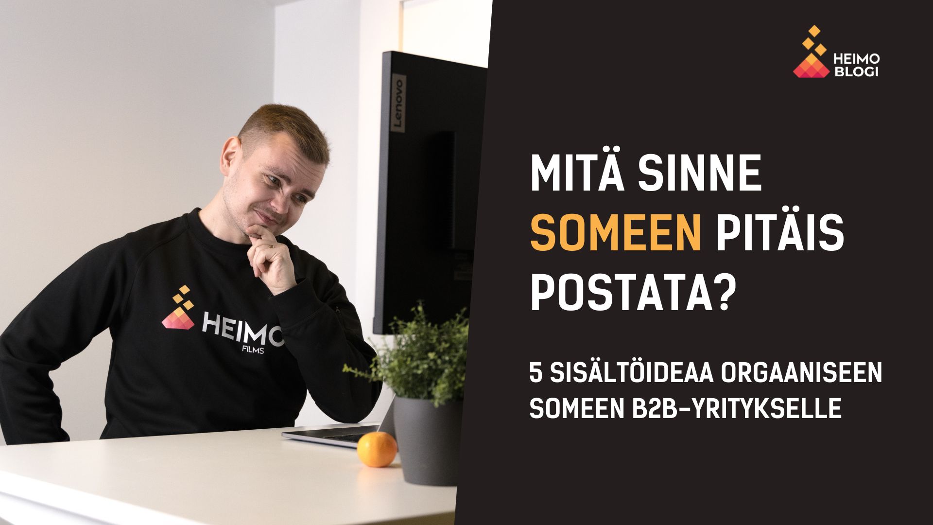 B2B-markkinointi ja orgaaninen some: 5 vinkkiä sisältöihin